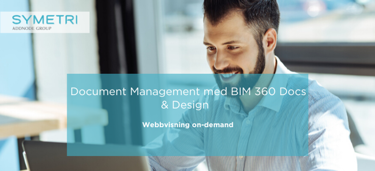 On-demand: Document Management med BIM 360 Docs & Design | Symetri.se